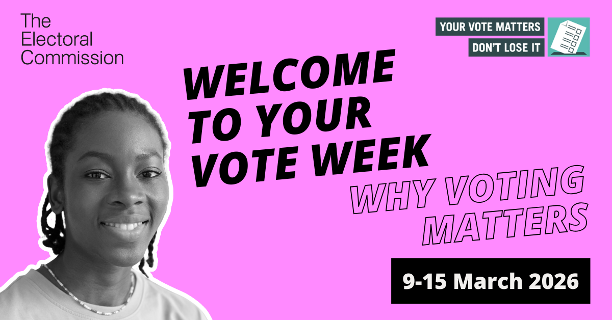 Welcome to Your Vote Week | Electoral Commission
